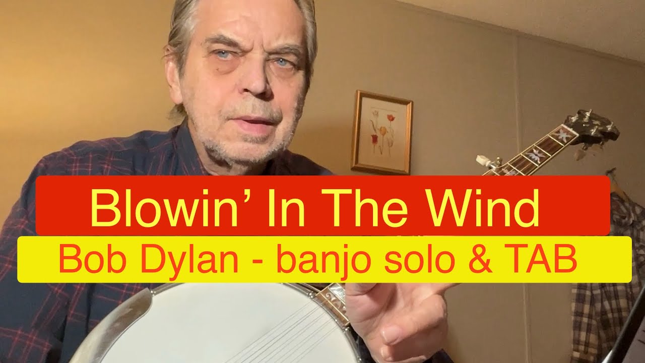 “Blowin’ In The Wind” - Bob Dylan , banjo solo & TAB #howto #BobDylan # ...