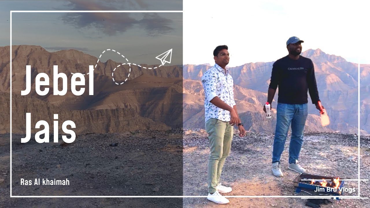 JABEL JAIS MOUNTAIN | RAS AL KHAIMAH | VLOG- 7 | - YouTube
