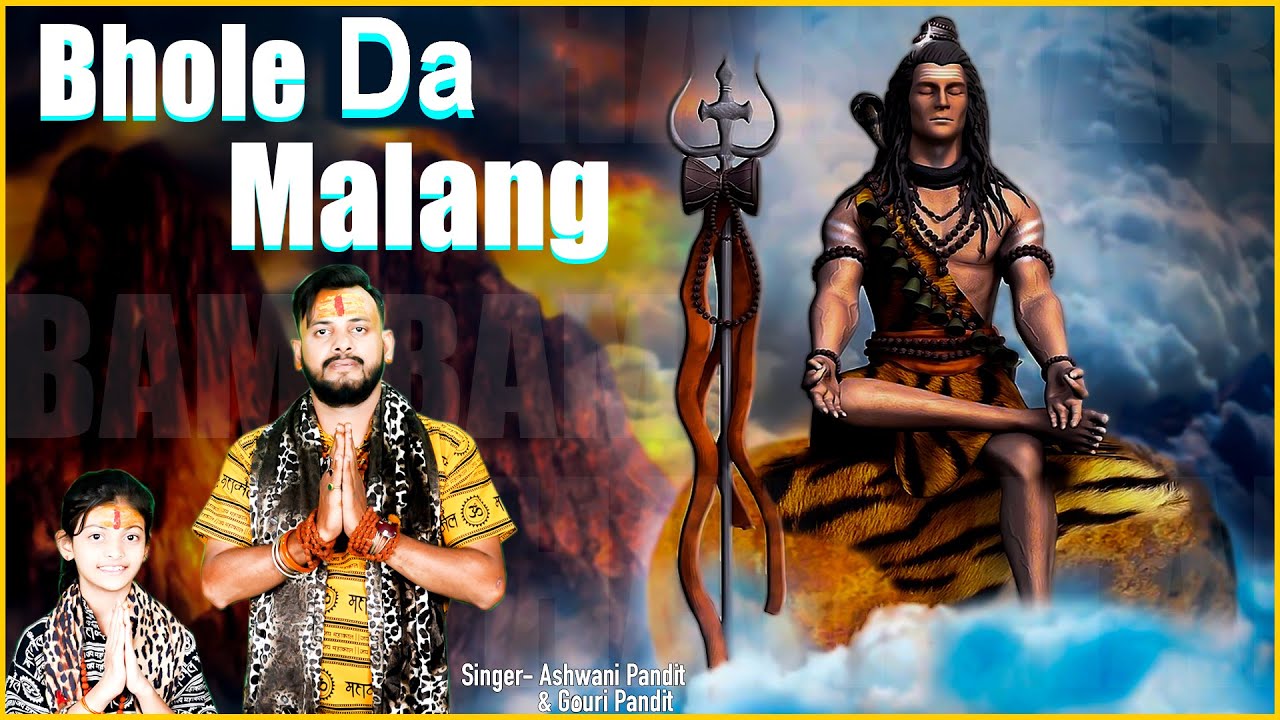 Bhole Da Malang | Singer - Ashwani Pandit , cast-Gouri Pandit | new ...