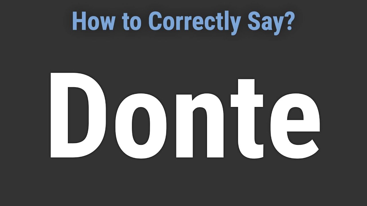 How to Pronounce Name Donte (Correctly!) - YouTube