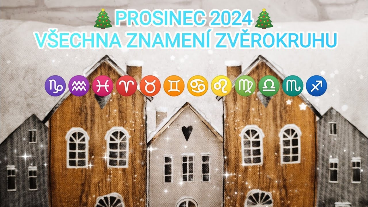 🎀PROSINEC 2024🎀 VŠECHNA ZNAMENÍ ZVĚROKRUHU ♑♒♓♈♉♊♋♌♍♎♏♐ - YouTube