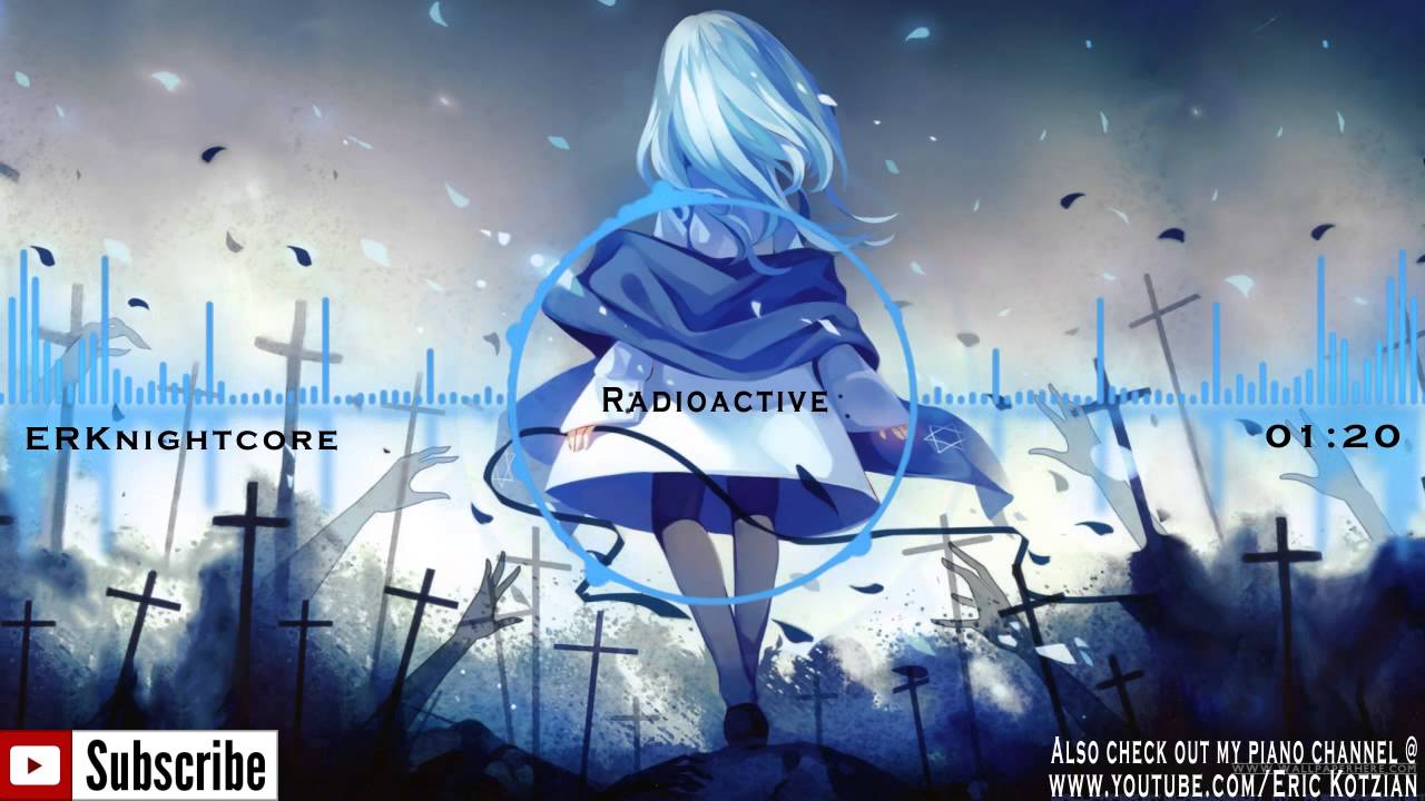 Nightcore - Radioactive - Imagine Dragons - YouTube