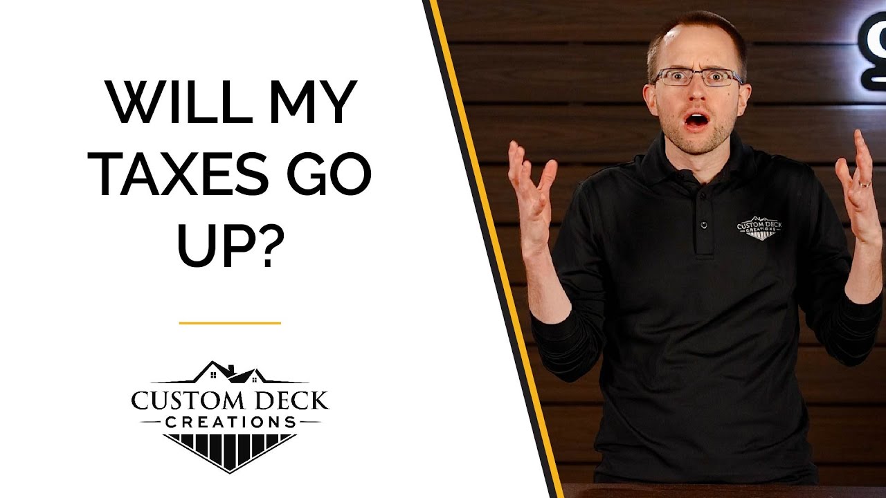 Building a Deck and Tax Increases - YouTube