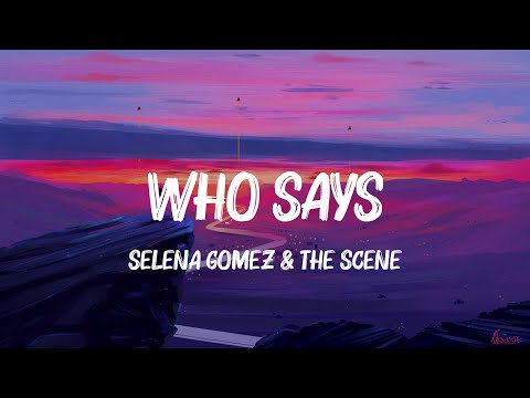 Who Says - Selena Gomez & The Scene (Lyrics) Becky G, Justin Bieber,... MIX