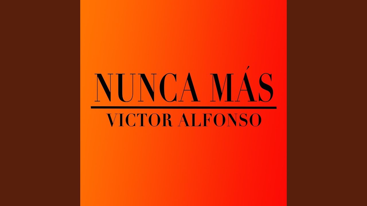 Nunca Más - YouTube