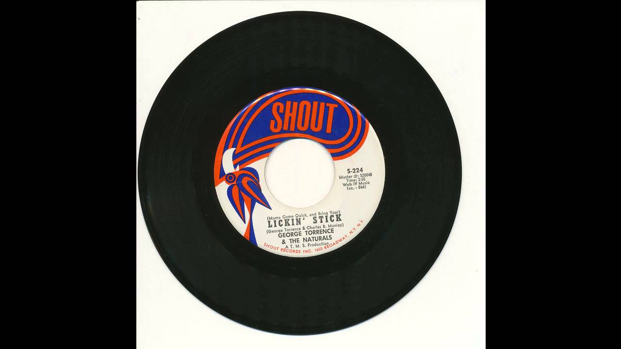 George Torrence And The Naturals - Lickin' Stick - Shout 224 - YouTube