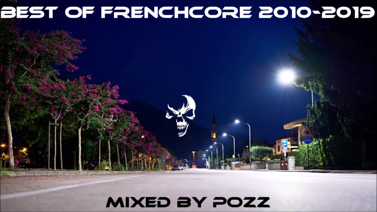 Best of Frenchcore 2010-2019 [Special 200 Subscribers] - YouTube