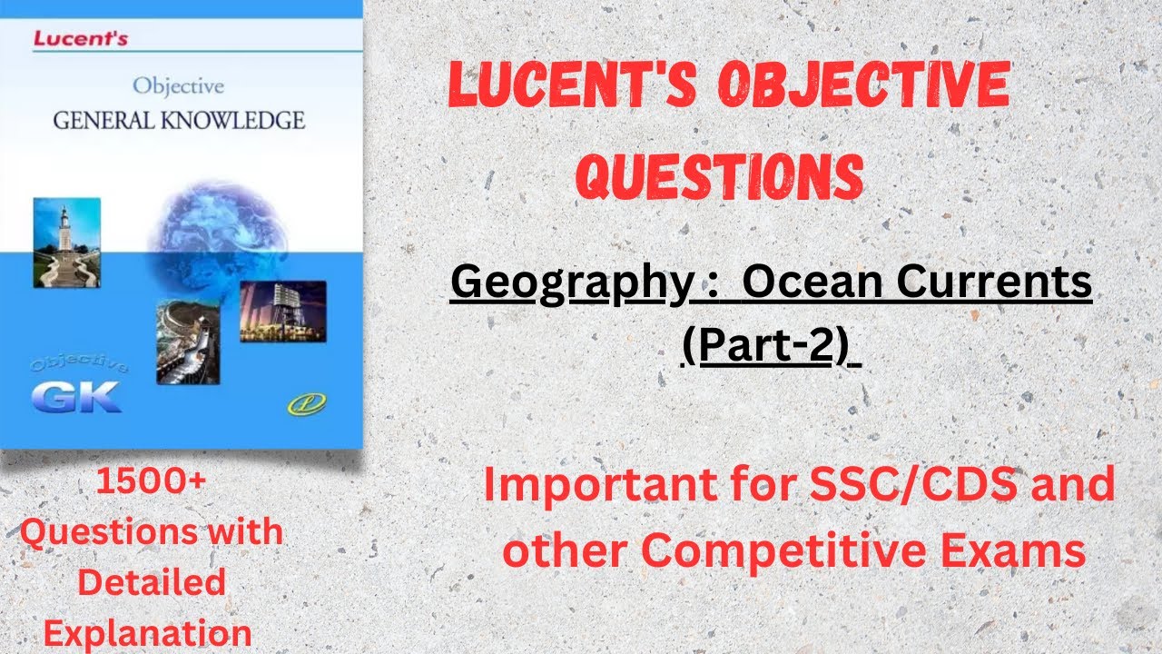 (V-20)Lucent MCQ Geography : Ocean Currents (P2) Objective Questions with Detailed Explanation ...