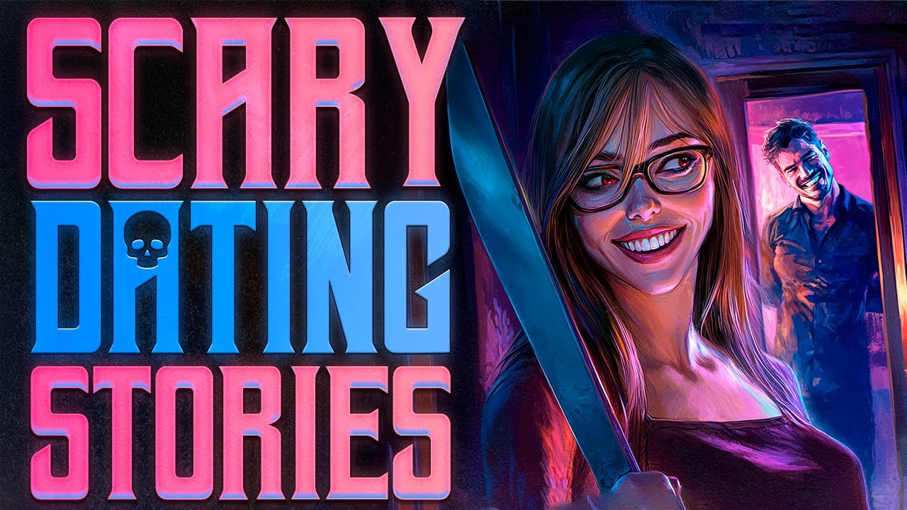 24 True Scary Dating Horror Stories | Why a Tinder Date Isn’t a Good ...
