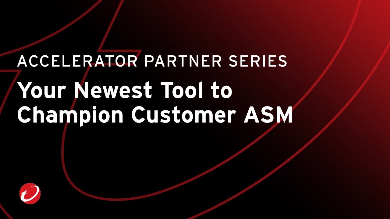 Accelerator Partner Series - Your Newest Tool to Champion Customer ASM ...