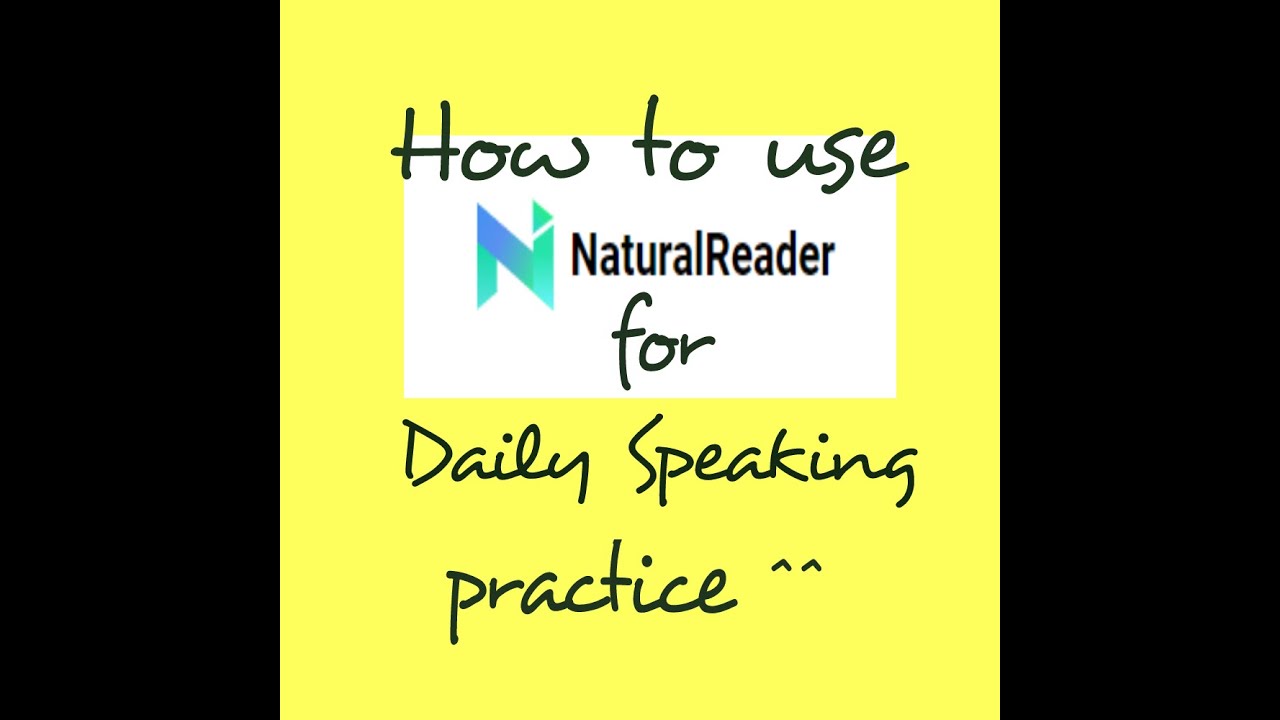 How to use Natural reader for daily speaking practice - YouTube