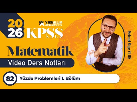 82 - Yüzde Problemleri 1. Bölüm - Mehmet Bilge YILDIZ