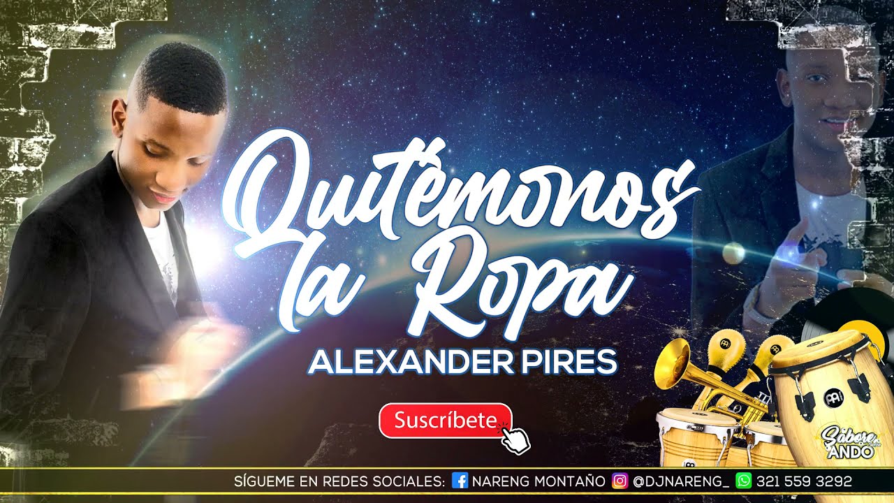 Quitemonos La Ropa - Alexandre Pires+letra (Version Salsa) DJ NARENG ...