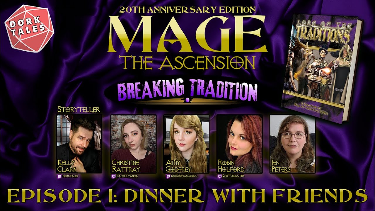 Mage the Ascension: Breaking Tradition | Episode 1: Dinner With Friends ...