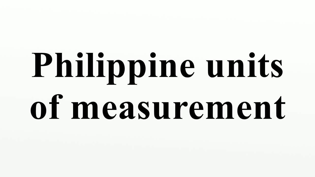 Philippine units of measurement - YouTube