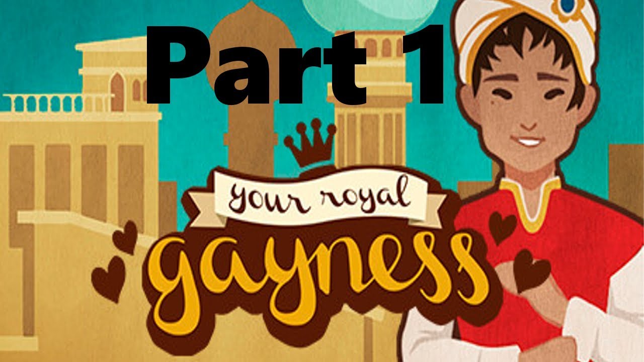Your Royal Gayness Pt 1 - YouTube