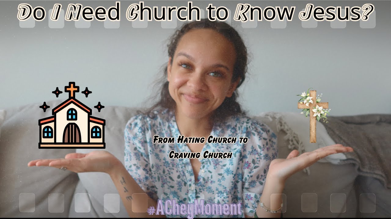 Going to Church. (Do I Really Need it to know Jesus?) - YouTube