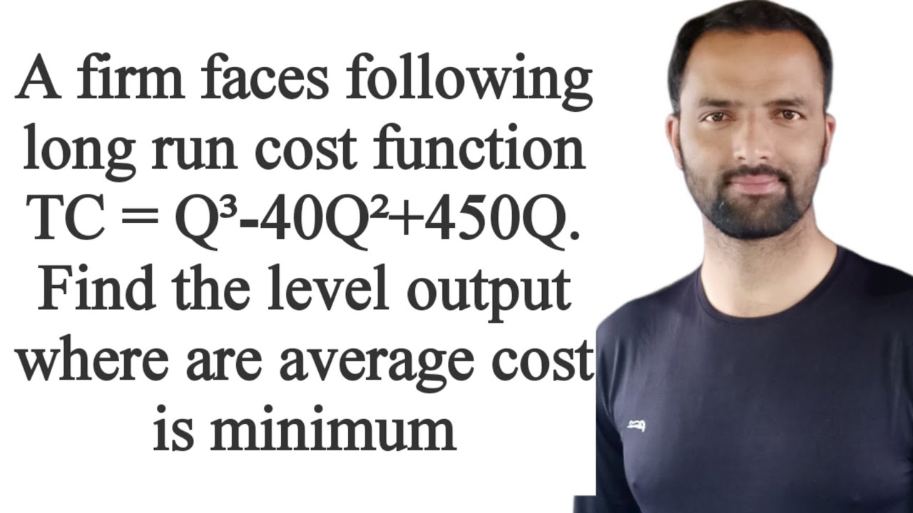 Find the level output where are average cost is minimum from given long run cost function - YouTube