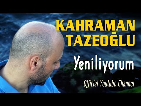 Kahraman Tazeoğlu - Yenı̇liyorum (Official Video)