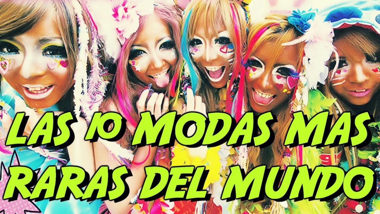 LAS 10 MODAS MAS RARAS Y ESTUPIDAS DEL MUNDO - 8cho - YouTube