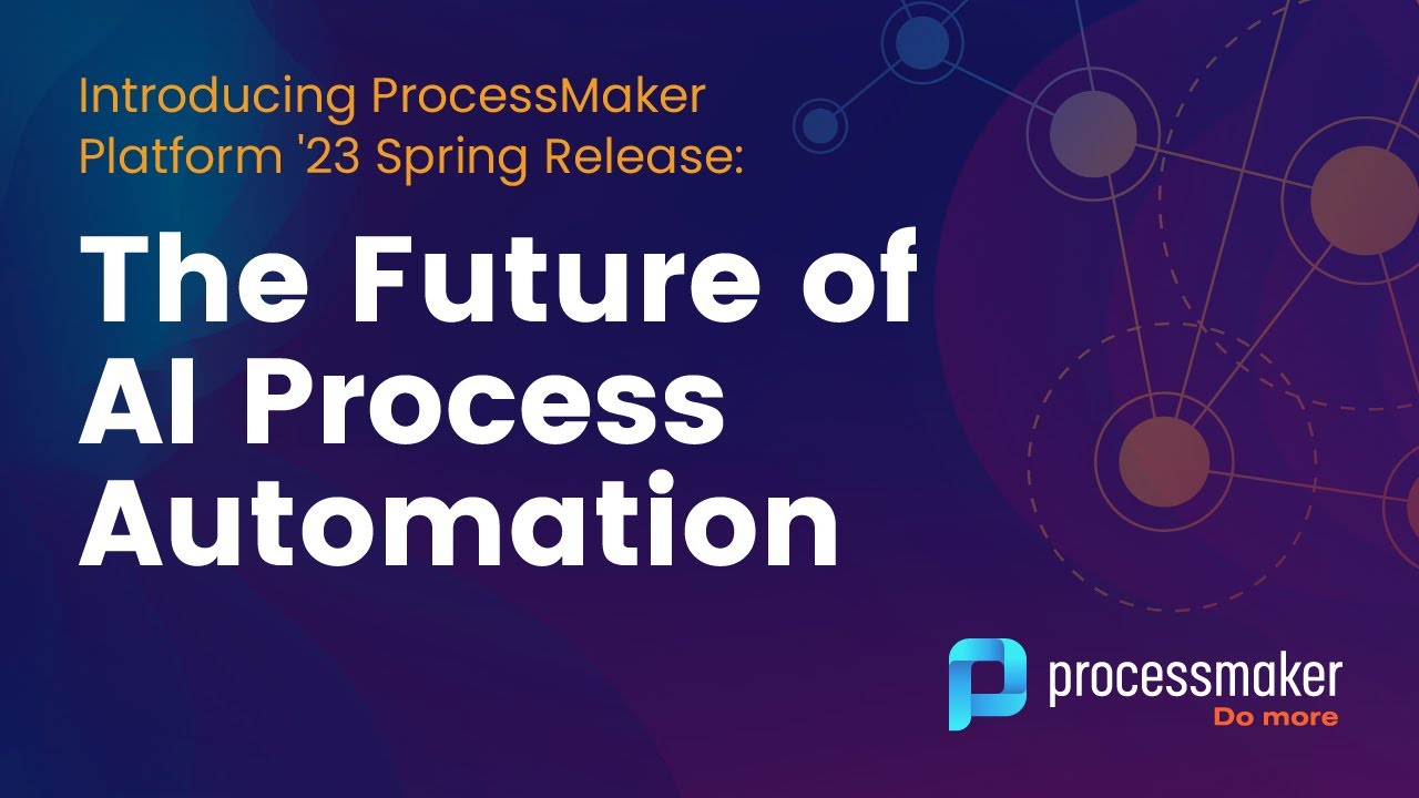 [Webinar] ProcessMaker Platform '23 Spring Release Webinar - YouTube
