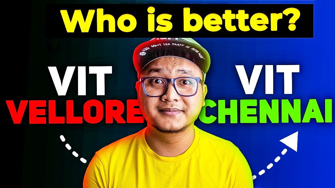 VIT Vellore vs VIT Chennai 🔥 Which is better? | VIT Chennai Honest ...
