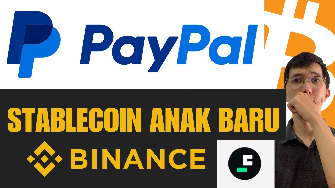 BERITA BESAR PAYPAL LUNCURKAN STABLECOIN DI ETHEREUM | INI ANAK BARU BINANCE - YouTube