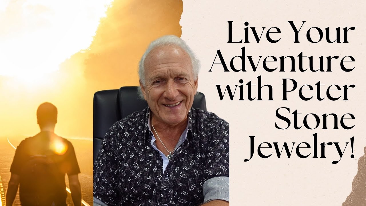 Live Your Adventure with Peter Stone Jewelry! - YouTube