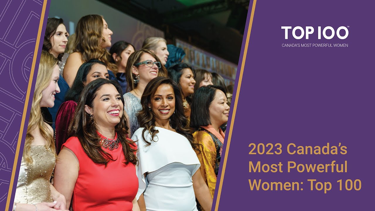 2023 Canada's Most Powerful Women: Top 100 - YouTube