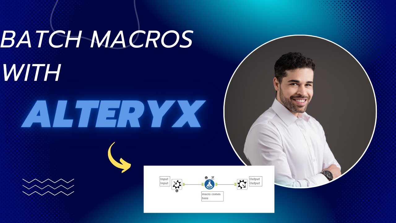 Step by Step: Learn to Create Powerful Batch Macros in Alteryx || Lesson 15 - YouTube