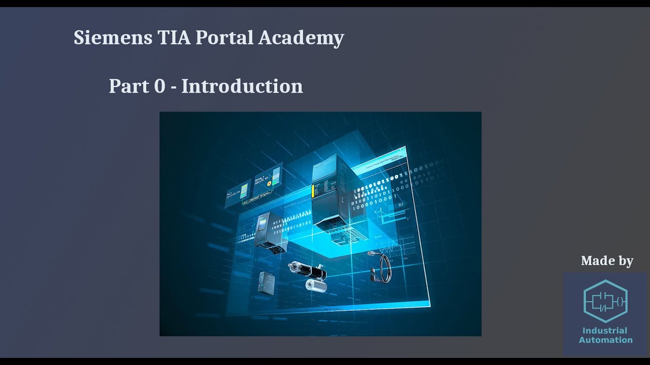 Siemens TIA Portal Academy - Part 0: Introduction - YouTube