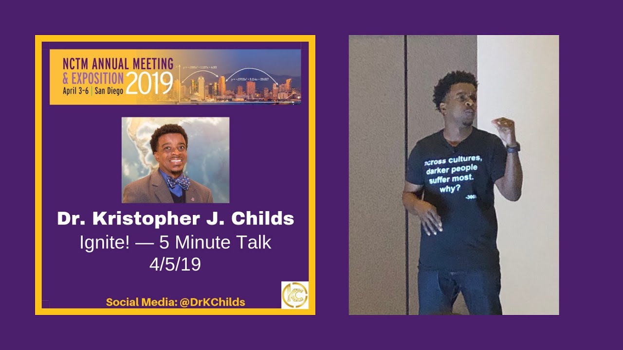 Dr. Kristopher J. Childs 2019 NCTM Ignite - YouTube
