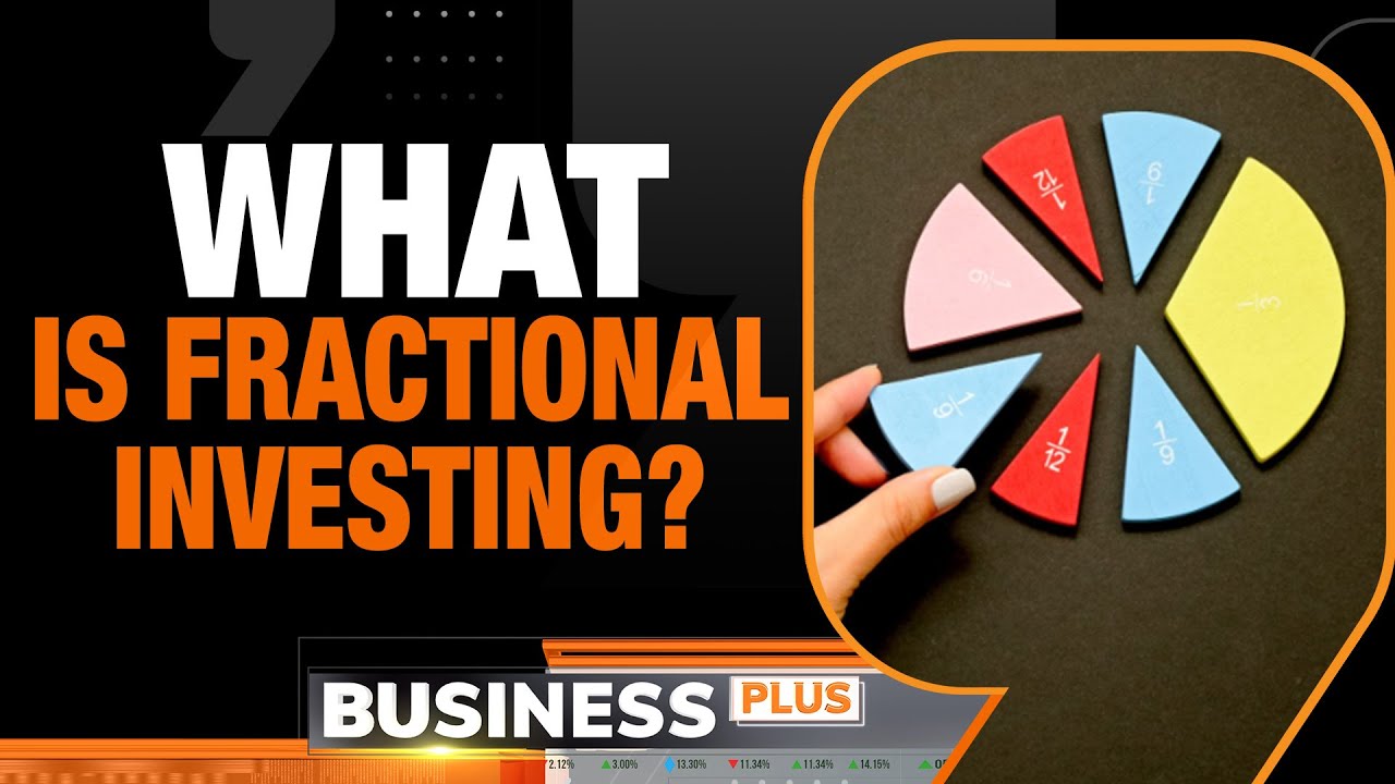 What Is Fractional Investing? Decode with Aamar Deo Singh | Business ...