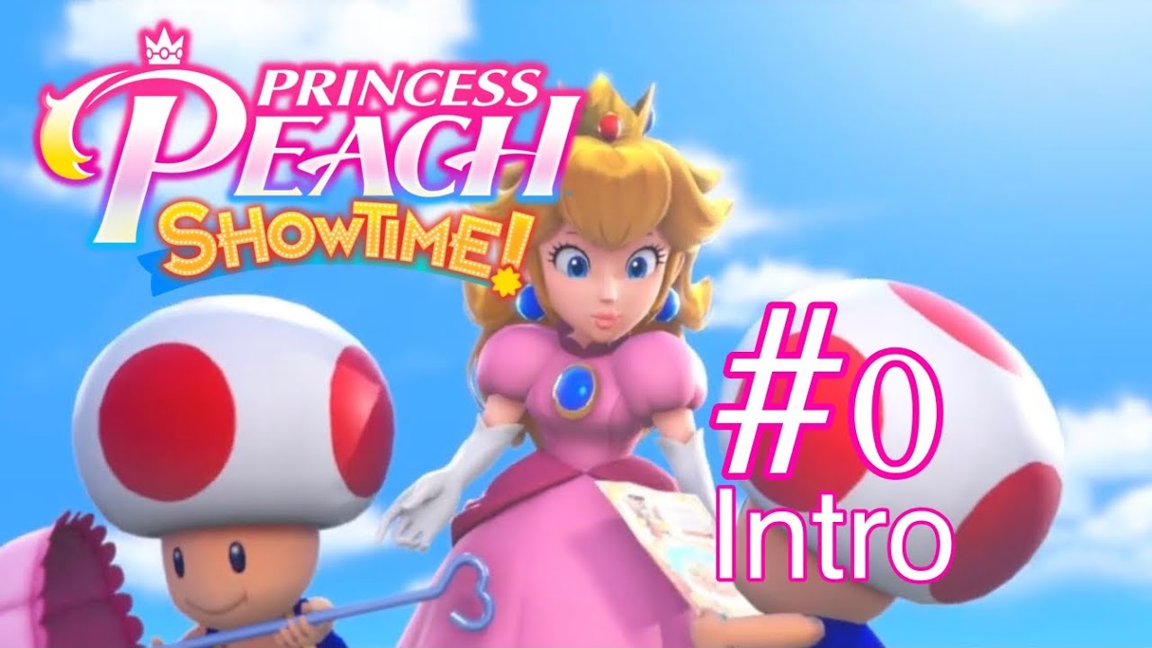 Princess Peach Showtime! ep.0:Intro - YouTube