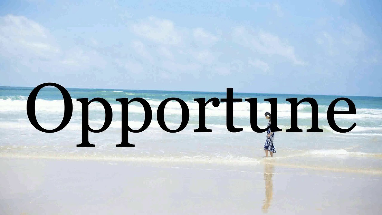 How To Pronounce Opportune🌈🌈🌈🌈🌈🌈Pronunciation Of Opportune - YouTube
