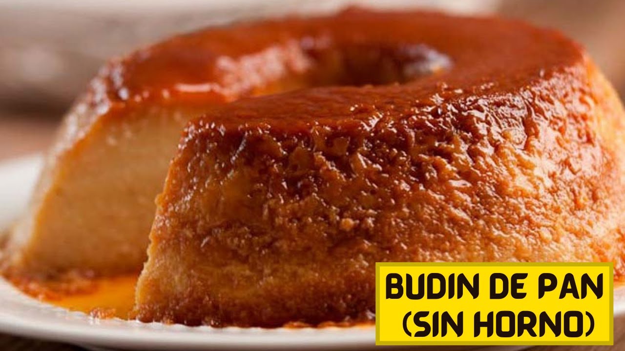 🍮 Como hacer BUDÍN DE PAN CASERO (sin HORNO) a baño maría Receta [FÁCIL ...