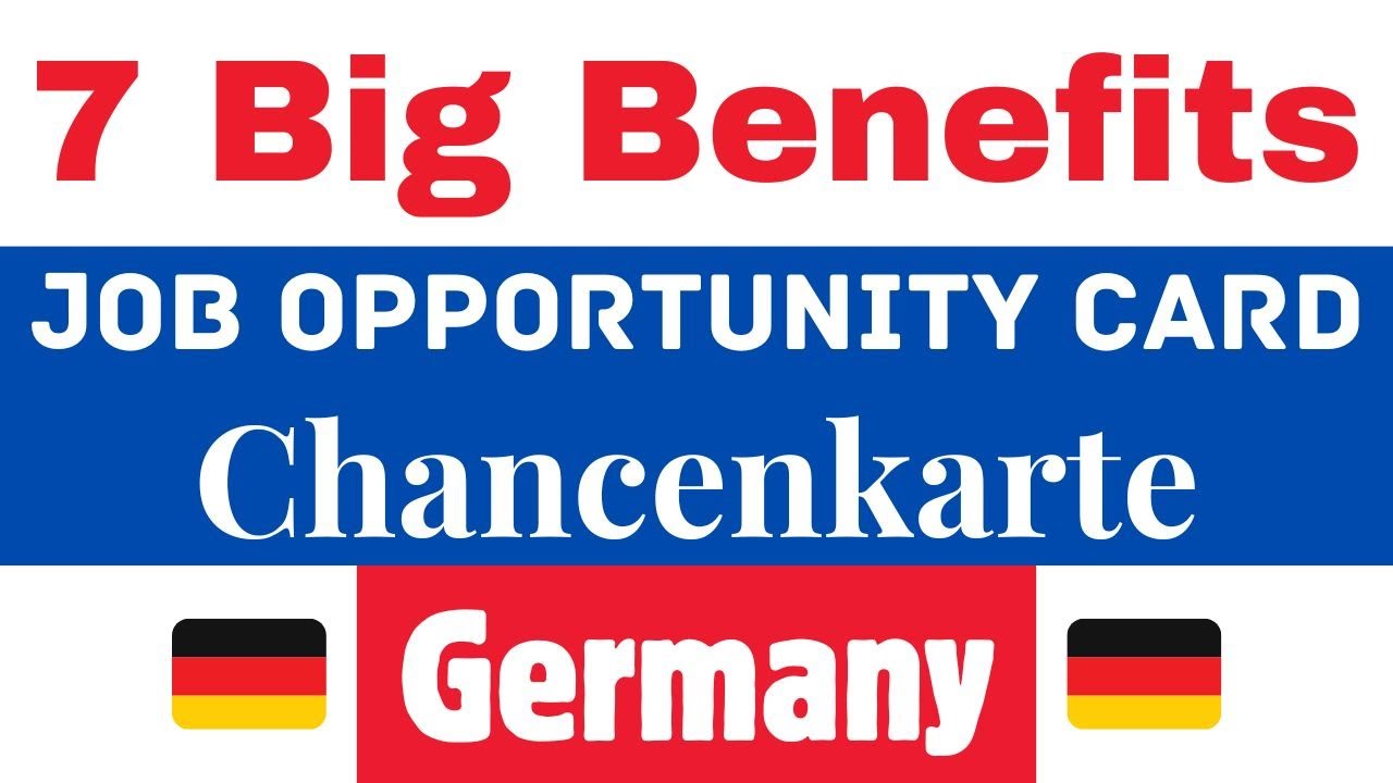 7 Big Benefits of Germany Job Opportunity Card | Chancenkarte | Move to ...