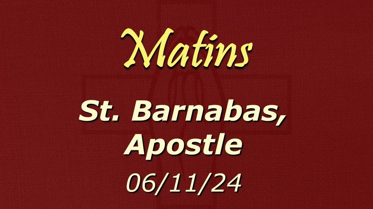 Morning Prayer - St. Barnabas - 06/11/2024 - YouTube