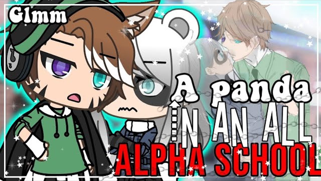 Alfa Okulunda Bir Panda | Gacha Life Dizi | Türkçe Çeviri - YouTube