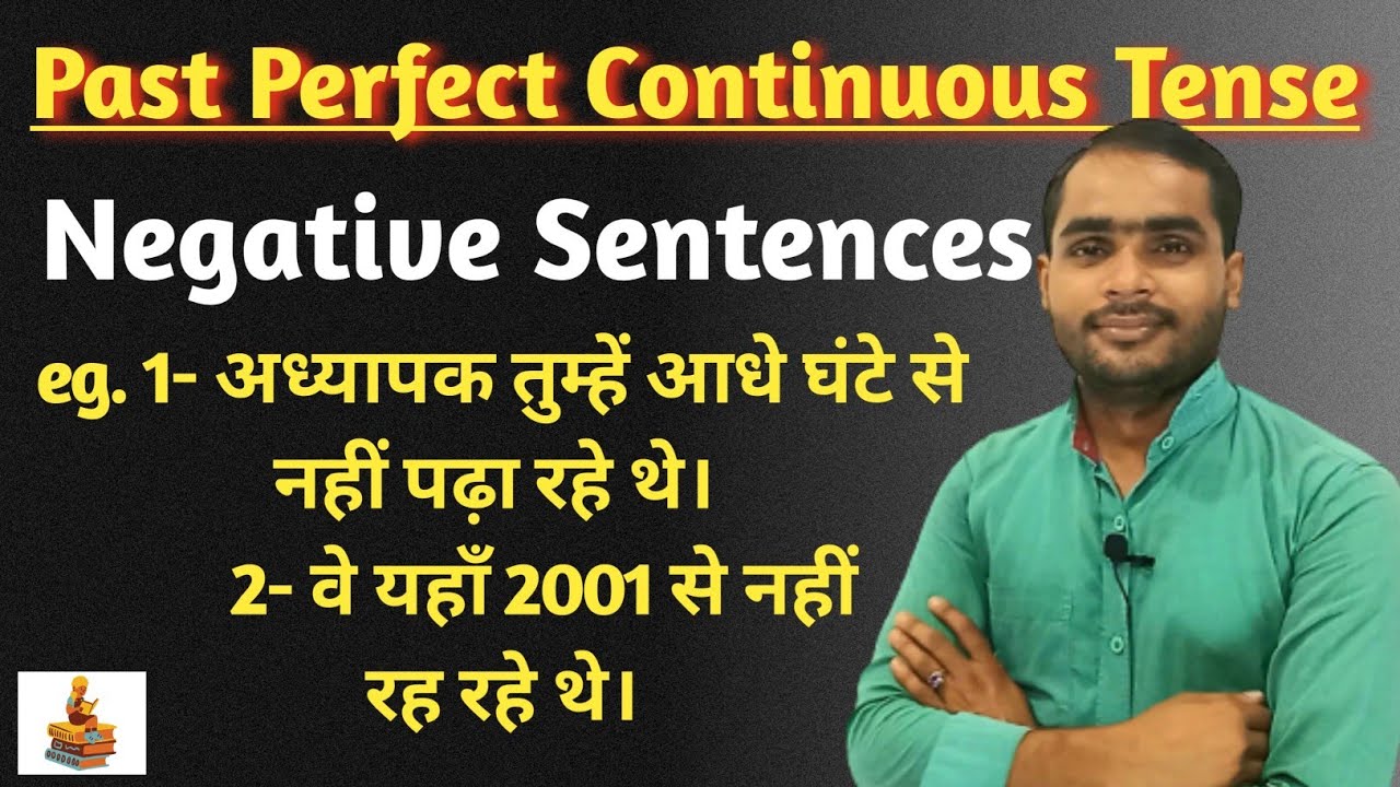 Past Perfect Continuous Tense ; Negative Sentences by Shobhit Sir - YouTube