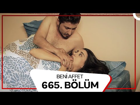 Beni Affet 665. Bölüm