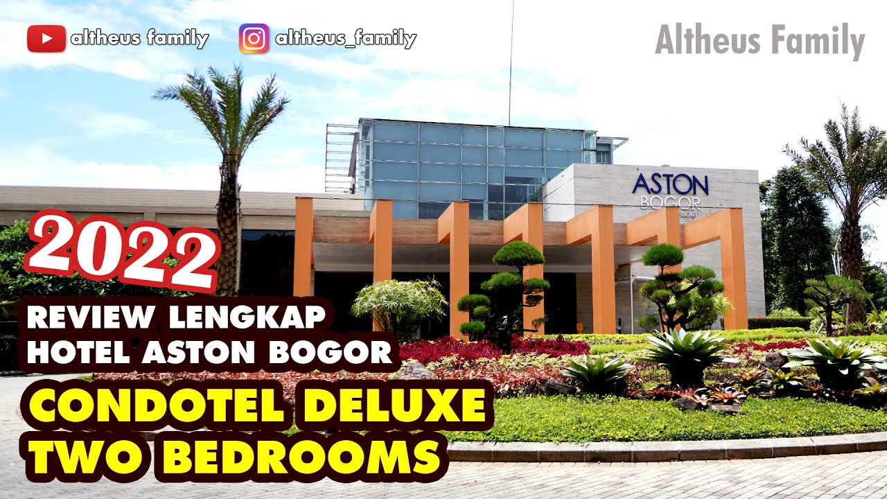 Review Lengkap Hotel Aston Bogor | Condotel Deluxe Two Bedrooms - YouTube
