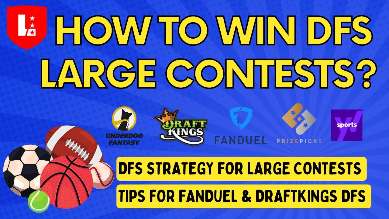 How To Win Large Field Contests in DFS | DraftKings & Fanduel DFS ...
