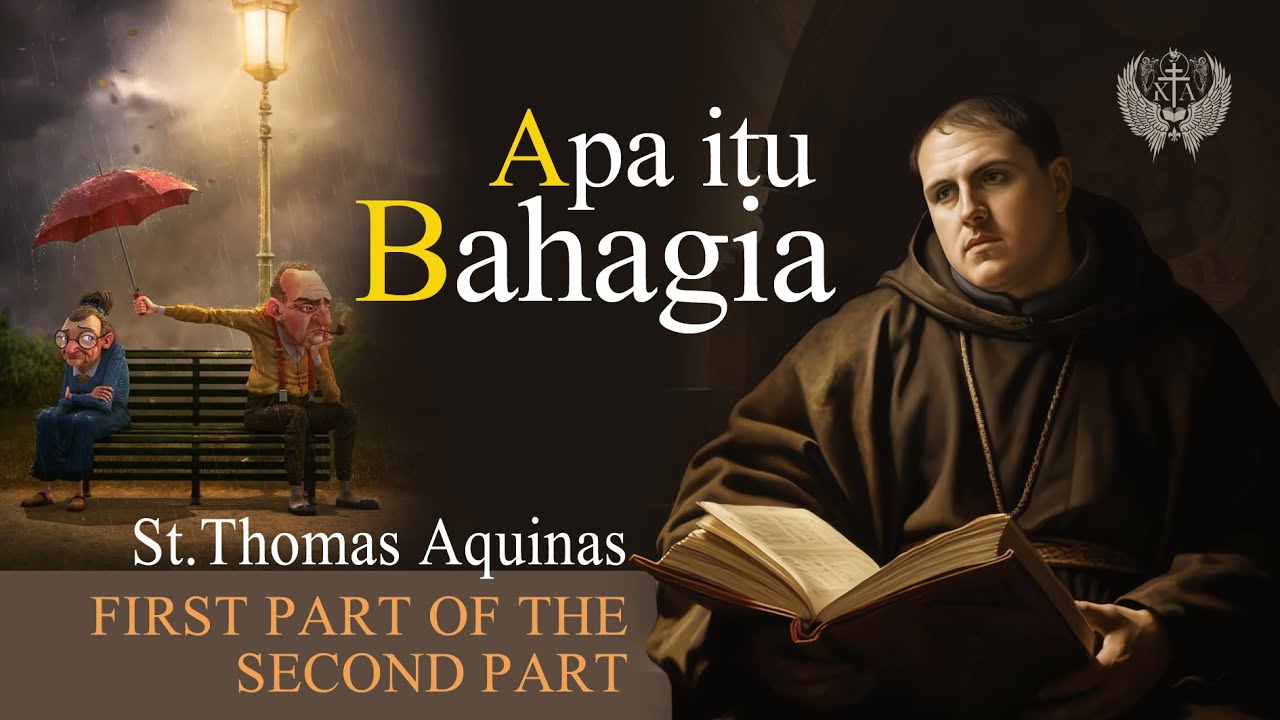Apa itu Bahagia ? Thomas Aquinas - YouTube