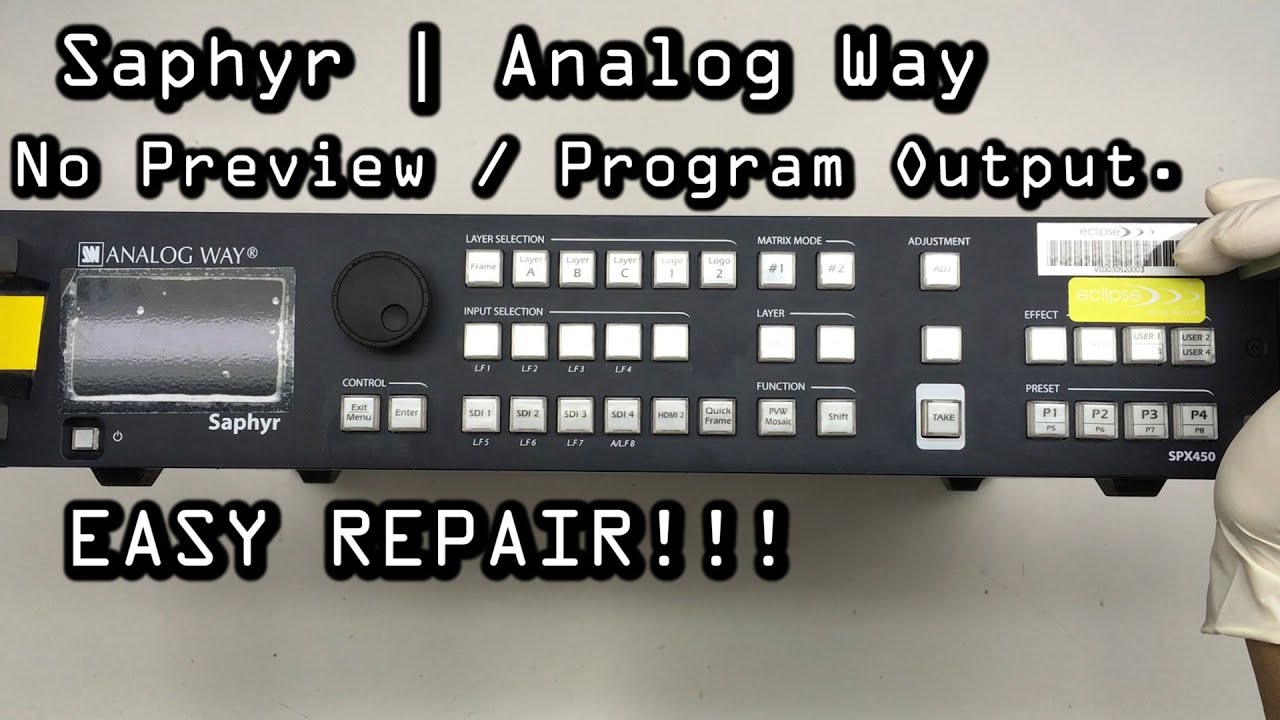 How To Repair Analog Way Saphyr No Preview and Program Output - YouTube