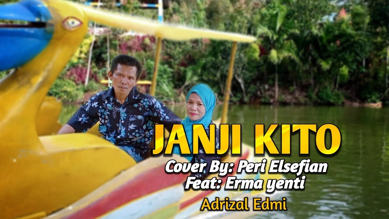 Lagu kerinci Janji kito Cover By: Peri elsefian Feat Erma yenti: Cipt: Adrizal Edmi #lagukerinci ...