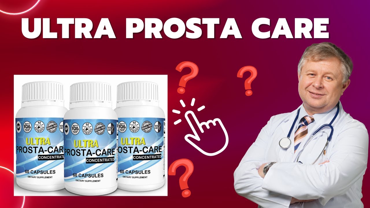 ULTRA PROSTA CARE REVIEW - ULTRA PROSTA CARE REVIEW - ULTRA PROSTA CARE ...