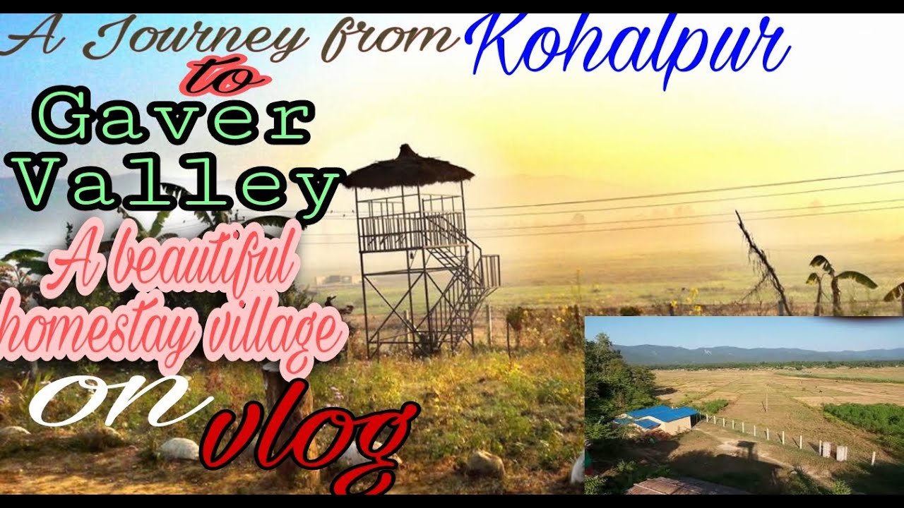 A Journey towards GAVER Valley || A Beautiful homestay village of West ...