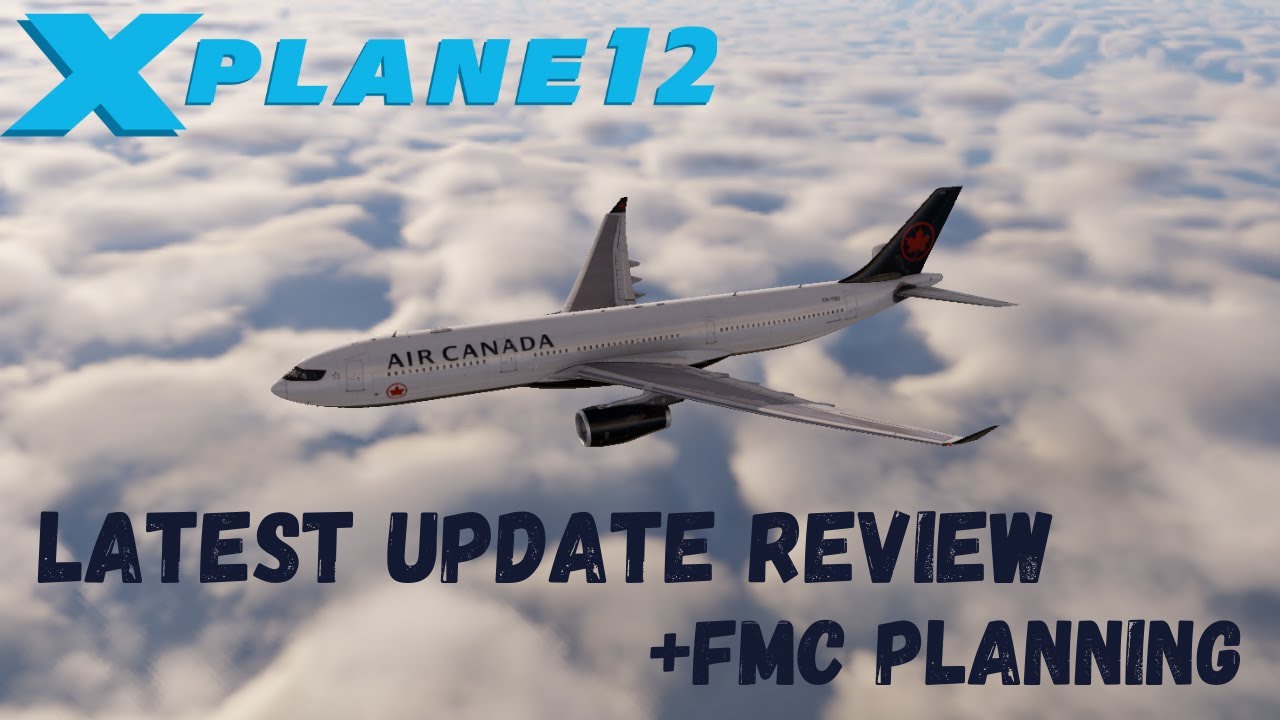 X Plane 12 Latest Update Review | A330 Cockpit Review+FMC Tutorial ...