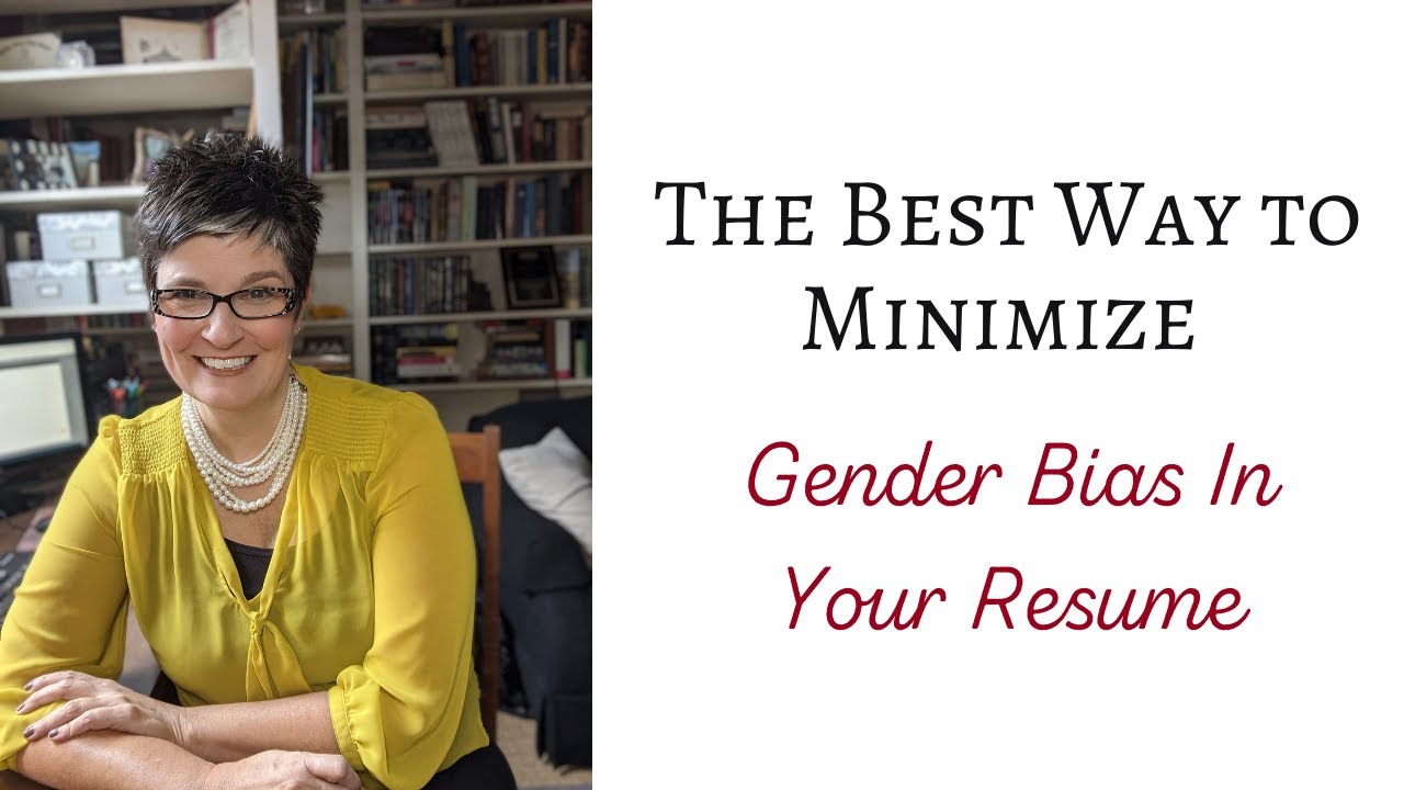 The Best Way to Minimize Gender Bias in Your Resume - YouTube